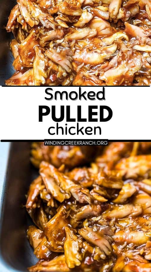 Juicy Smoked Pulled Chicken - Winding Creek Ranch