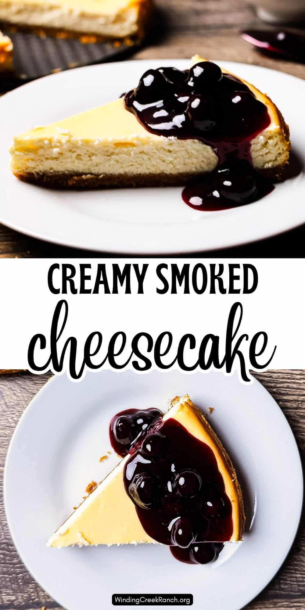 Smoked Cheesecake on Pellet Grill - Winding Creek Ranch